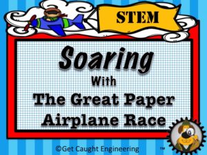 SOARING WITH STEM! - Get Caught Engineering - STEM Resources for ...