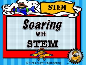 Take Flight With STEM! - Get Caught Engineering - STEM Resources for ...