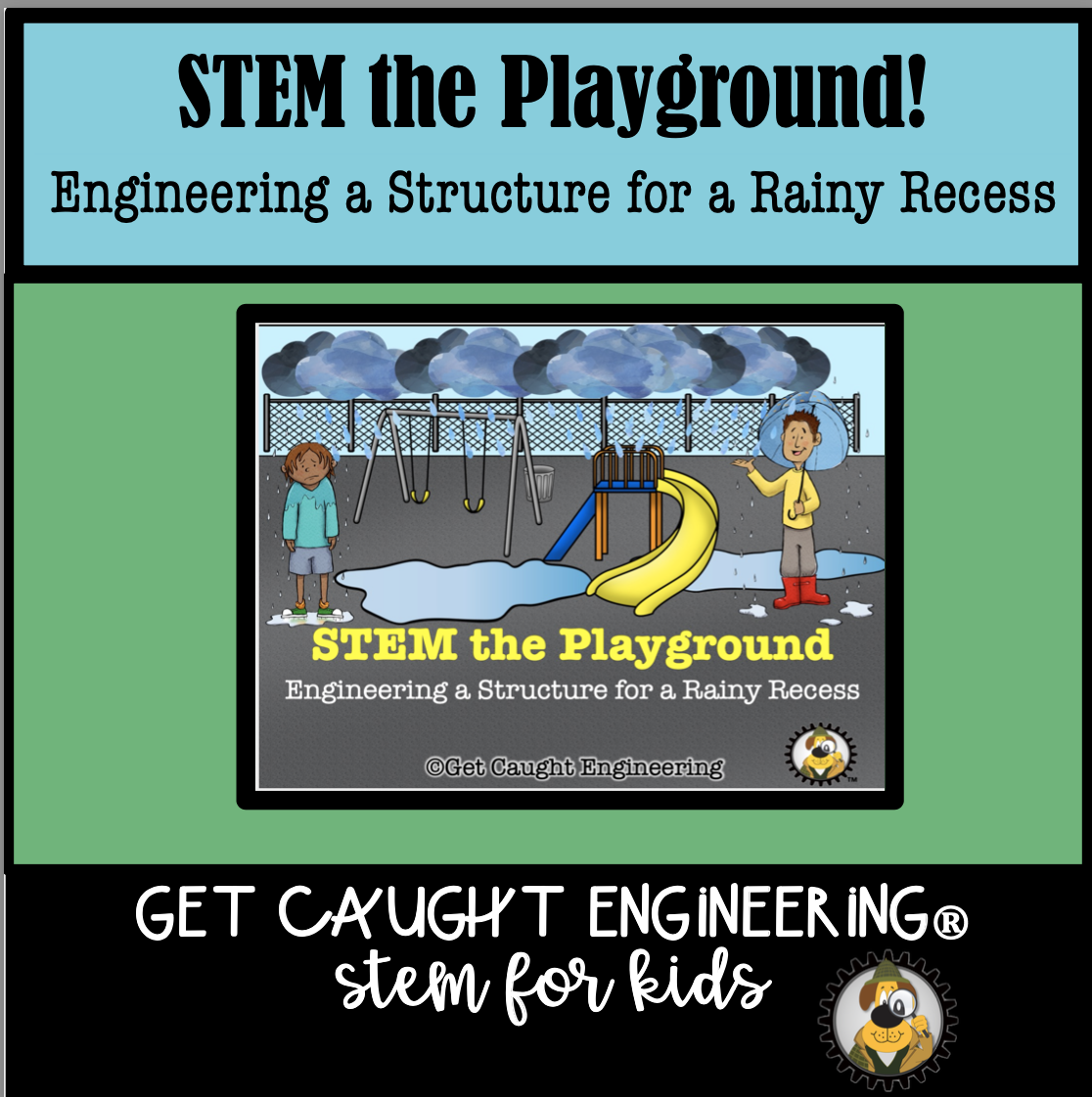 Rain and Playground - Get Caught Engineering - STEM Resources for ...