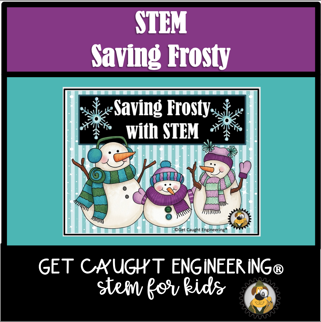 Saving frosty - Get Caught Engineering - STEM Resources for Teachers ...